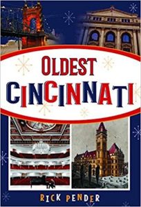 Rick Pender’s Oldest Cincinnati is deep dive into our history; did you ...